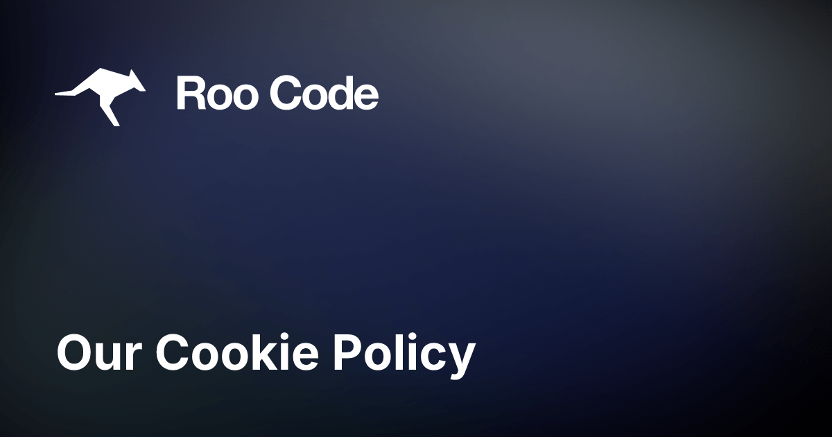 Our Cookie Policy | Roo Code